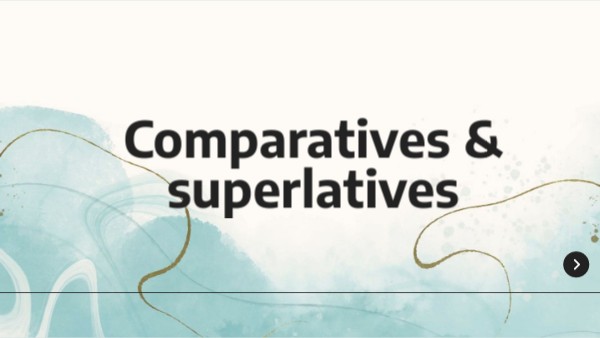 Comparatives & superlatives | Genially