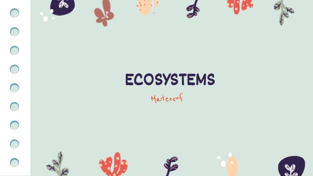 ECOSYSTEMS | Genially