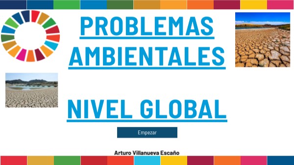 Problemas ambientale nivel global | Genially