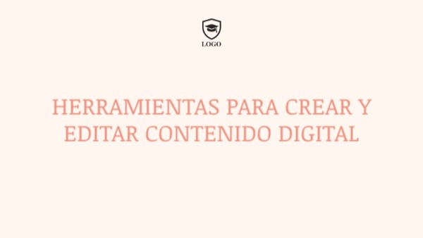 HERRAMIENTAS PARA CREAR Y EDITAR CONTENIDO DIGITAL | Genially