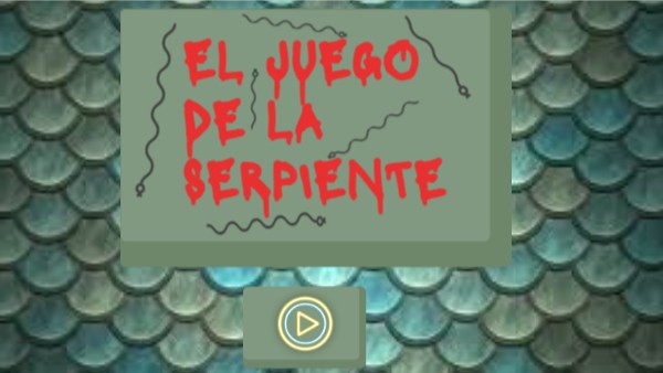 EL JUEGO DE LA SERPIENTE | Genially