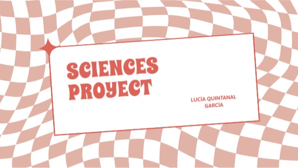 SCIENCES PROYECT | Genially