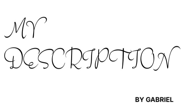 MY DESCRIPTION | Genially