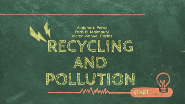 RECYCLING AND POLLUTION | Genially