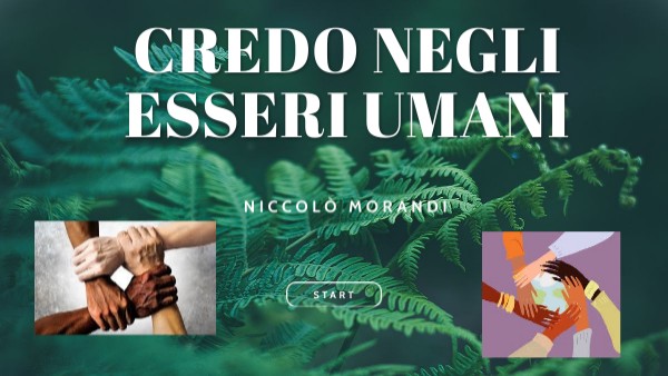 CREDO NEGLI ESSERI UMANI | Genially