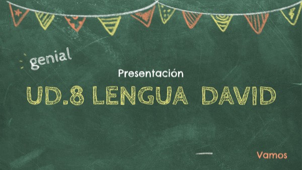 UD.8 lengua David | Genially