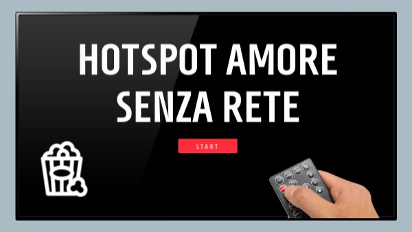 hotspot amore senza rete | Genially
