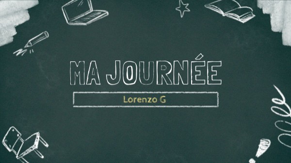 MA JOURNÉE | Genially