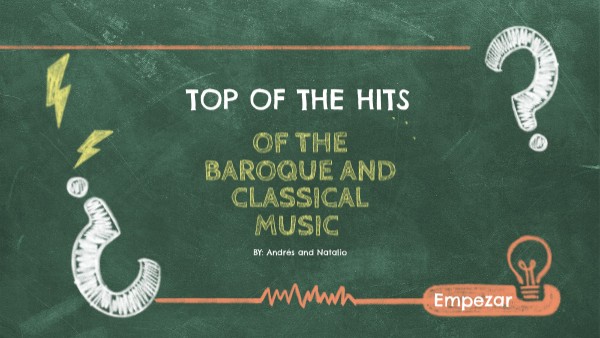 OF THE BAROQUE AND Classical music | Genially