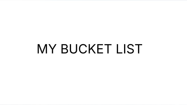 MY BUCKET LIST | Genially