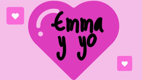 Emma y yo | Genially
