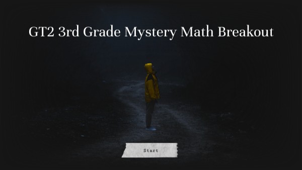 GT2 3rd Grade Mystery Math Breakout | Genially