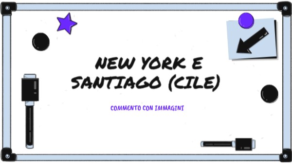 NEW YORK E SANTIAGO (CILE) | Genially