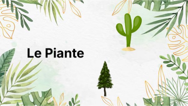 Le Piante | Genially