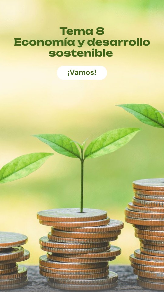 Genially_copy - Tema 8 Economía y desarrollo sostenible | Genially
