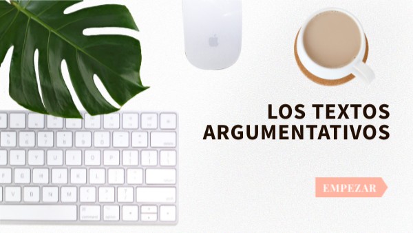 los textos argumentativos | Genially