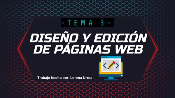 DISEÑO Y EDICIÓN DE PÁGINAS WEB. | Genially