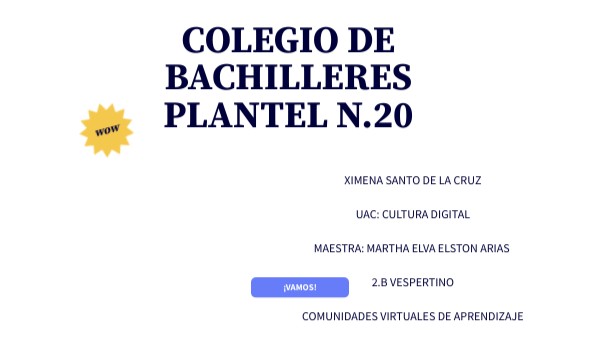 COLEGIO DE BACHILLERES PLANTEL N.20 | Genially