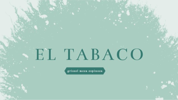 el tabaco | Genially