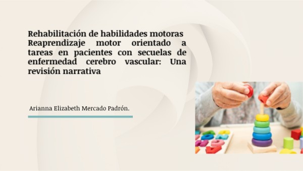 Rehabilitación de habilidades motoras Reaprendizaje motor orientado a ...