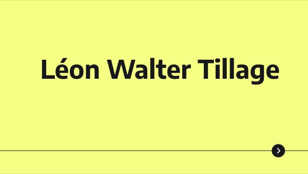 Léon Walter Tillage | Genially