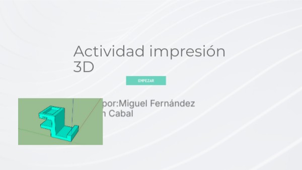 Actividad impresión 3D | Genially
