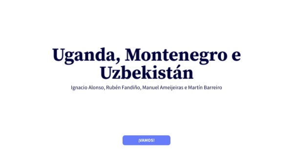 Uganda, Montenegro e Uzbekistán | Genially