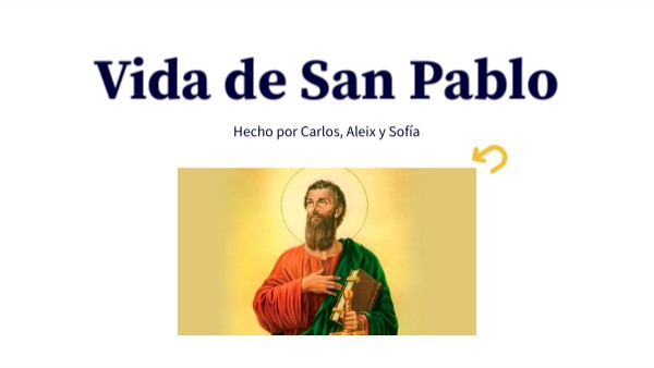 Vida de San Pablo | Genially