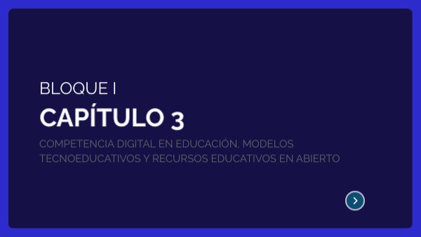 CAPÍTULO 3. COMPETENCIA DIGITAL EN EDUCACIÓN, MODELOS TECNOEDUCATIVOS | Genially