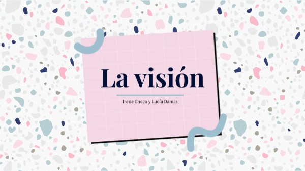 La visión | Genially