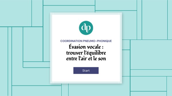 Évasion vocale : trouver l'équilibre entre l'air et le son | Genially