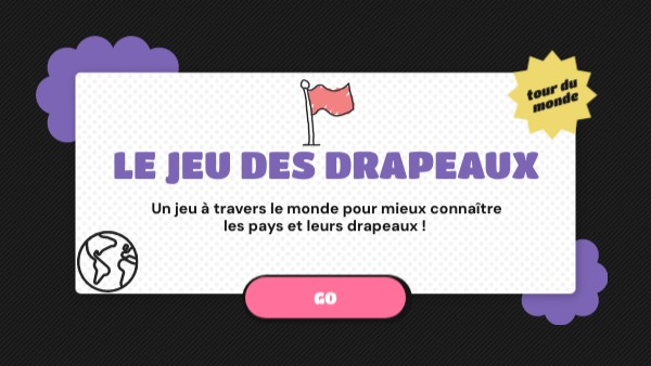 LE JEU DES DRAPEAUX | Genially
