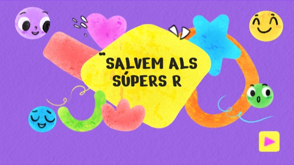 "SALVEM ALS SÚPERS R | Genially