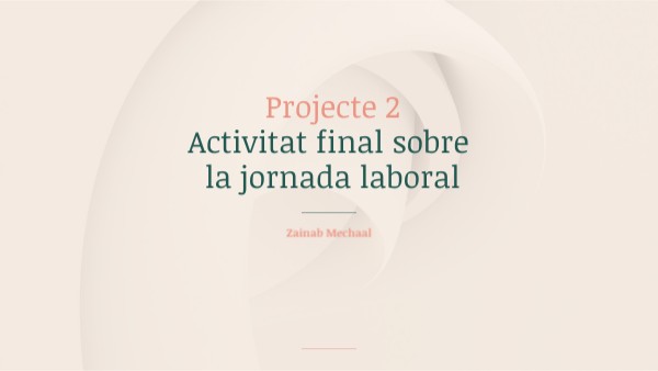 Projecte 2 Activitat final sobre la jornada laboral | Genially