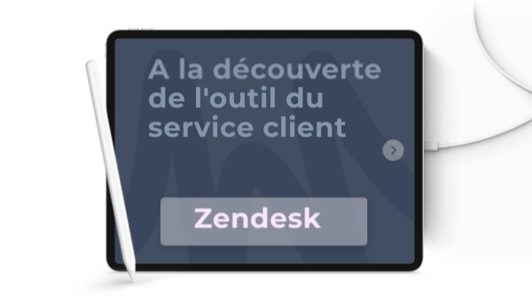 A la découverte de Zendesk | Genially