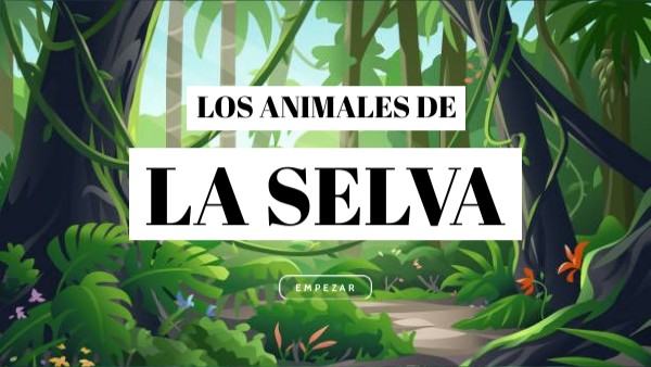 LA SELVA | Genially