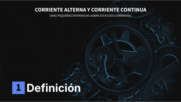 CORRIENTE ALTERNA Y CONTINUA | Genially