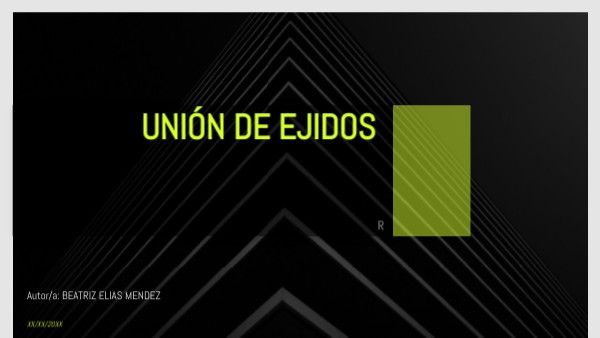 UNIÓN DE EJIDOS | Genially