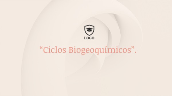“Ciclos Biogeoquímicos”. | Genially