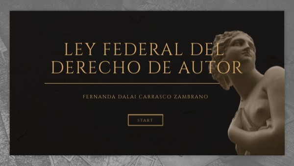 LEY FEDERAL DEL DERECHO DE AUTOR | Genially