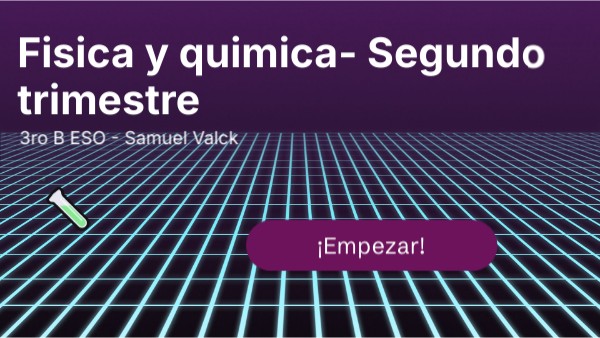 Fisica y quimica- Segundo trimestre | Genially