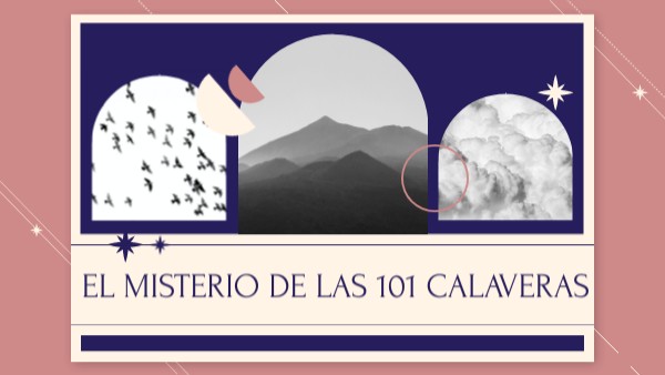 El misterio de las 101 calaveras | Genially