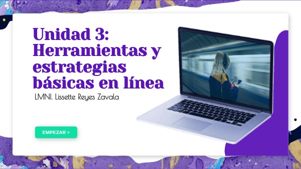 Unidad 3: Herramientas y estrategias básicas en línea | Genially