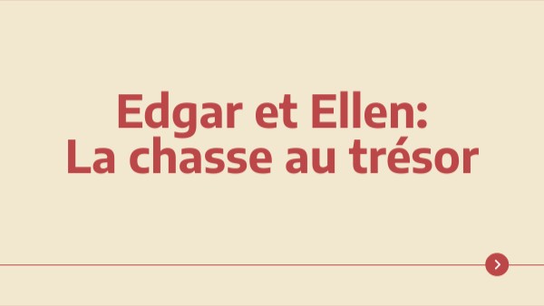 Edgar et Ellen: La chasse au trésor | Genially