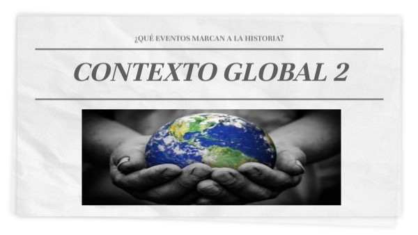 Contexto Global 2 | Genially