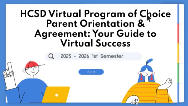 HCSD Virtual Program of Choice Parent Orientation & Agreement: Your Guide to Virtual Success ...