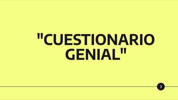"CUESTIONARIO GENIAL" | Genially