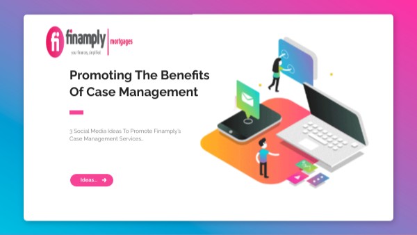 Promoting The Benefits Of Case Management | Genially