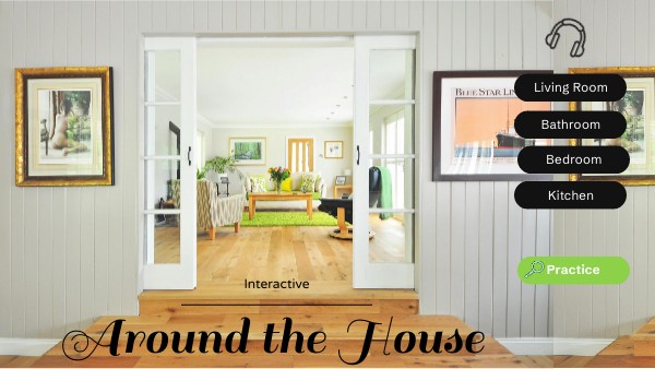 Around the House | Genially