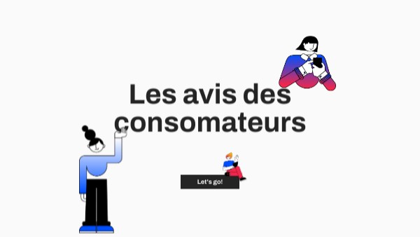 Les avis des consomateurs | Genially
